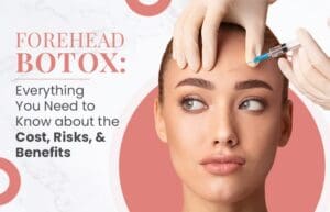 Forehead Botox: Everything You Need to Know about the Cost, Risks, and ...